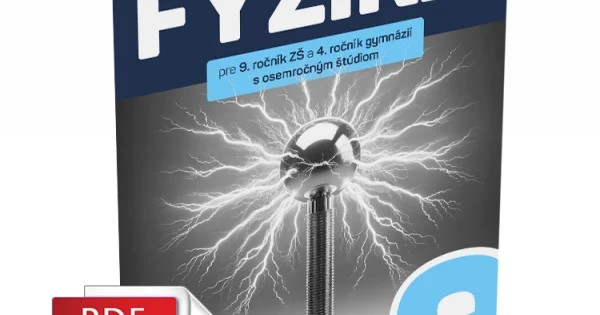 DOBRODRUŽNÁ FYZIKA PRE 9. ROČNÍK ZŠ A 4. ROČNÍK GOŠ – ZOŠIT PRE UČITEĽA ...