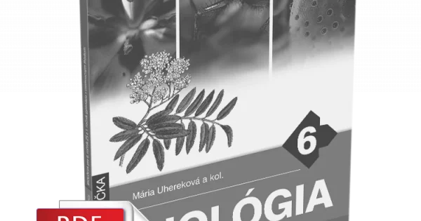 Metodická príručka k učebnici biológie pre 6. ročník ZŠ a 1. ročník ...