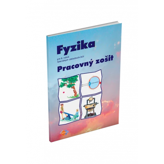 FYZIKA pre 8. ročník špeciálnych základných škôl – PRACOVNÝ ZOŠIT - U_0113