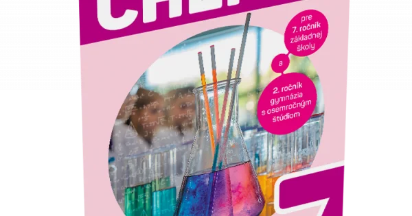 CHÉMIA pre 7. ročník základnej školy a 2. ročník gymnázia s osemročným ...
